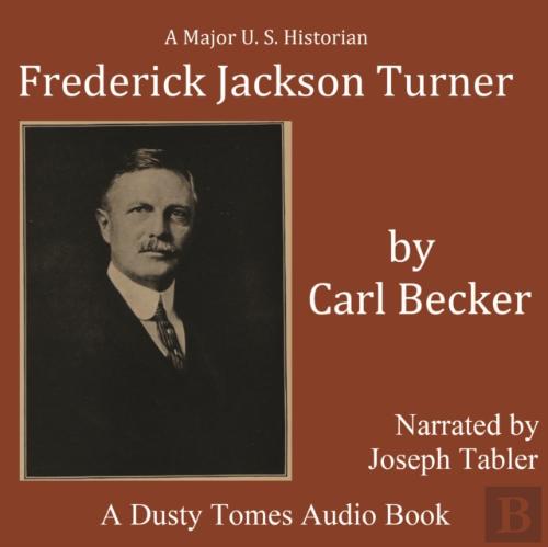 Frederick Jackson Turner, de Carl Becker - Audiolivro