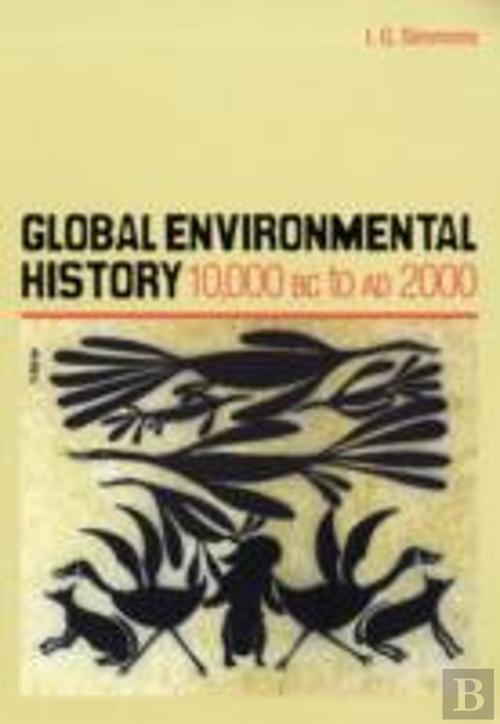 Global Environmental History, de Ian G (Former Emeritus Professor Of ...