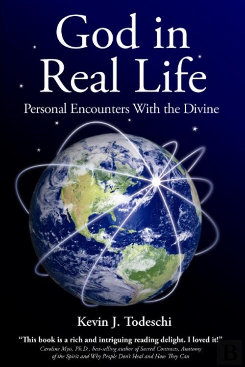 God In Real Life, de Kevin J. Todeschi - eBook