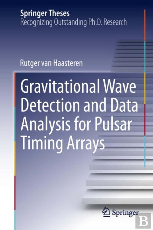 Gravitational Wave Detection And Data Analysis For Pulsar Timing Arrays ...