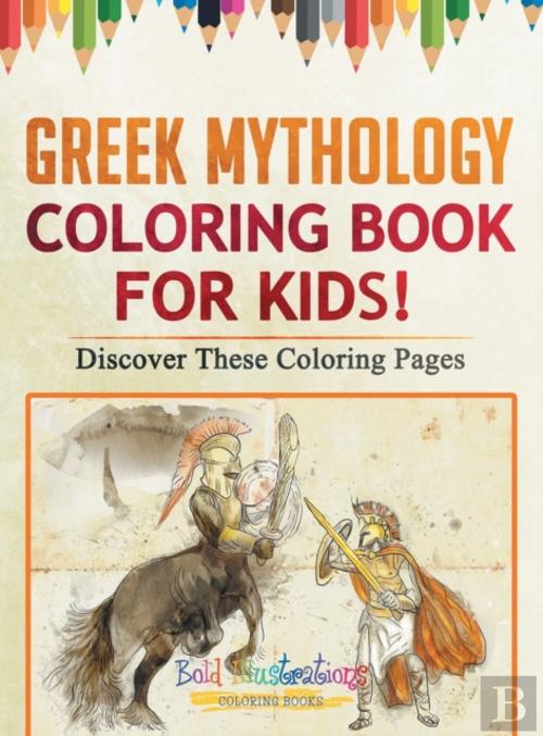 Greek Mythology Coloring Book For Kids! Discover These Coloring Pages ...