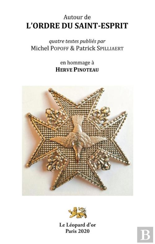 Hommage À Hervé Pinoteau : Autour De L'Ordre Du Saint-Esprit, de ...