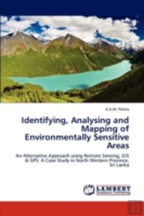 Identifying, Analysing And Mapping Of Environmentally Sensitive Areas ...