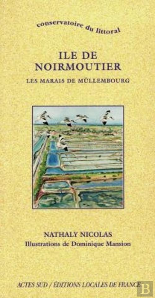 Ile De Noirmoutier : Les Marais De Müllembourg, de Dominique Mansion ...