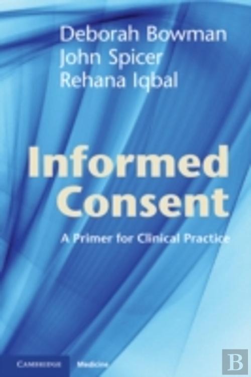 Informed Consent, Deborah (St George'S Hospital, London) Bowman, Rehana ...