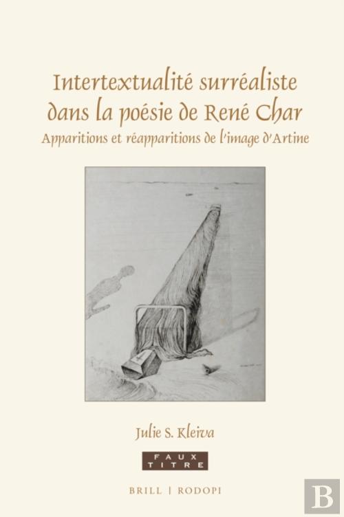 Intertextualite Surrealiste Dans La Poesie De Rene Char, de Julie S ...