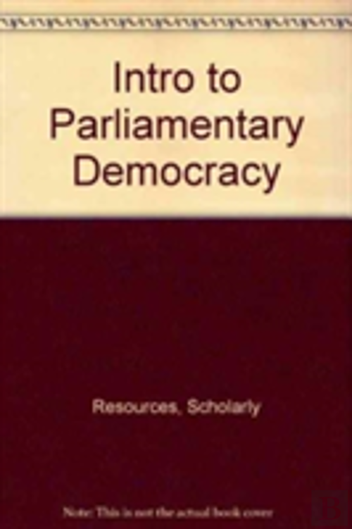 Intro To Parliamentary Democracy, Scholarly Resources - Livro - Bertrand