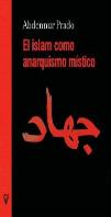 Islam Como Anarquismo Mistico, El, de Abdennur Prado - Livro