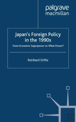 Japan'S Foreign Policy In The 1990s, de R. Drifte - eBook