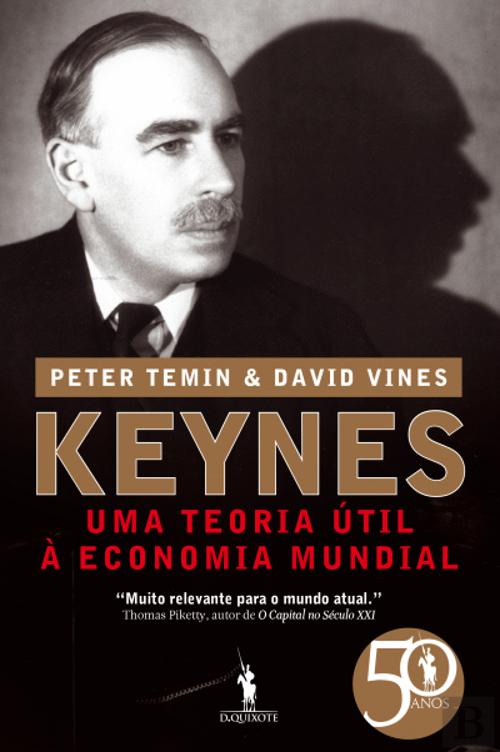 Keynes - Uma Teoria Útil à Economia Mundial, Peter Temin, David Vines ...