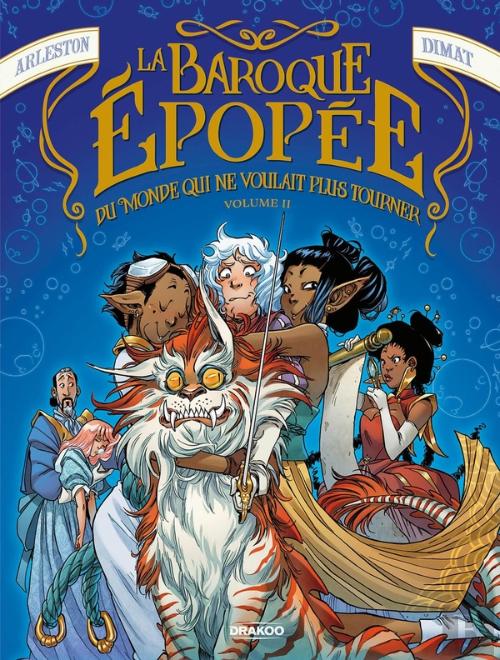 La Baroque Épopée Du Monde Qui Ne Voulait Plus Tourner Tome 2, de ...