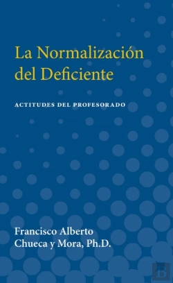 La Normalizacion Del Deficiente, de Francisco Alberto Chueca Y Mora - Livro