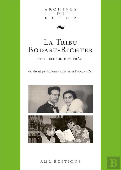 La Tribu Bodart-Richter : Entre Écologie Et Poésie, de Florence Richter ...