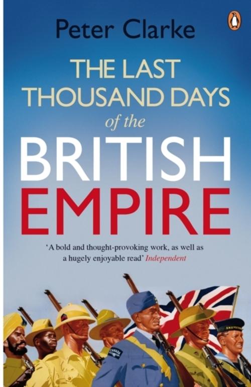 Last Thousand Days Of The British Empire, Peter Clarke - eBook - Bertrand
