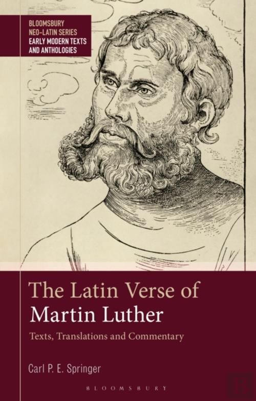Latin Verse Of Martin Luther, de Carl P. E. Springer - eBook