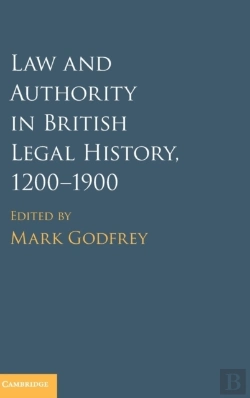 Law And Authority In British Legal History, 1200â€“1900, de - Livro