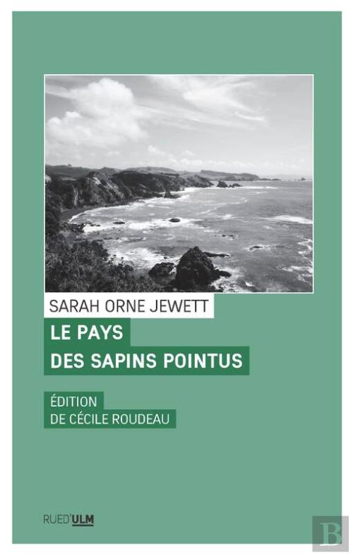 Le Pays Des Sapins Pointus, de Sarah Orne Jewett - eBook