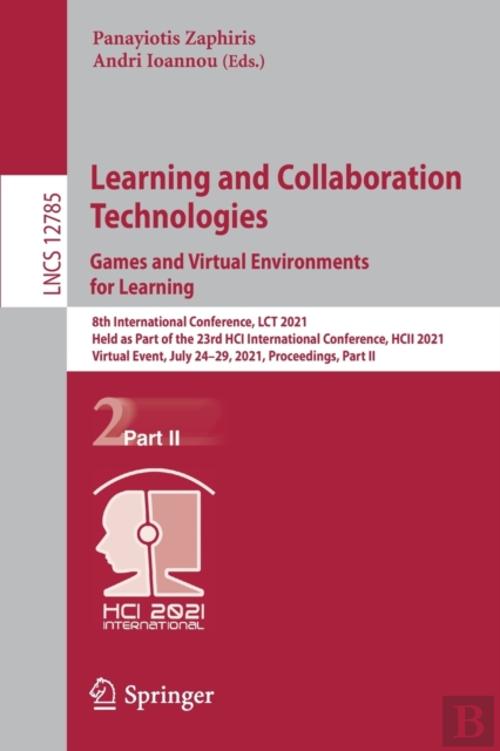 Learning And Collaboration Technologies: Games And Virtual Environments ...