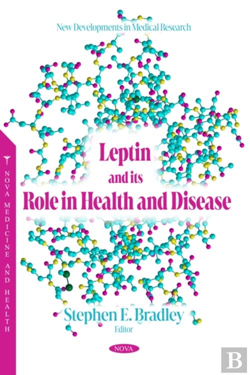 Leptin And Its Role In Health And Disease, de - eBook