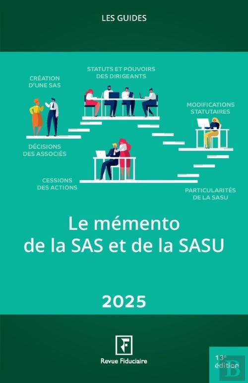 Les Guides Rf : Le Mémento De La Sas Et De La Sasu (Édition 2025 ...