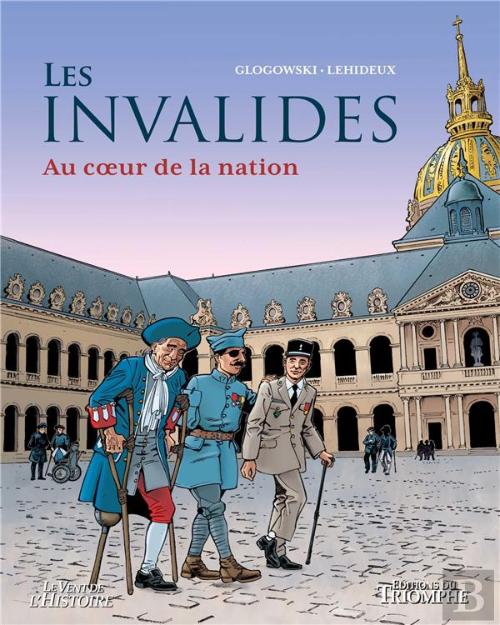 Les Invalides : Au Coeur De La Nation, de Guy Lehideux, Philippe ...