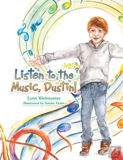 Listen To The Music, Dustin!, de Lynn Kleinsasser - eBook