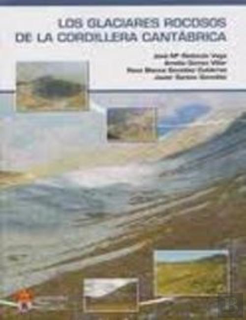 Los Glaciares Rocosos De La Cordillera Cantábrica, Jose Maria Redondo ...