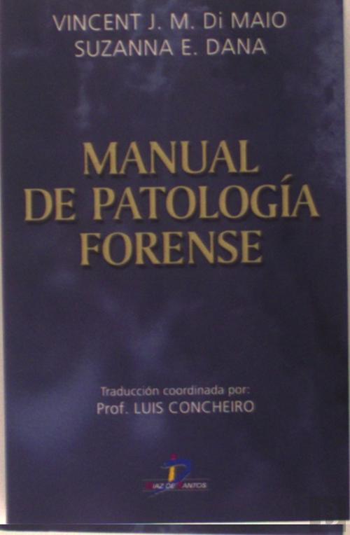 Manual De Patología Forense, Vincent J.M. Di Maio, Suzanna E. Dana ...