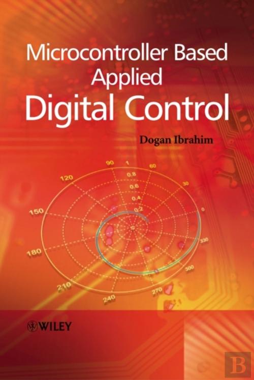 Microcontroller Based Applied Digital Control, Dogan (Near East ...