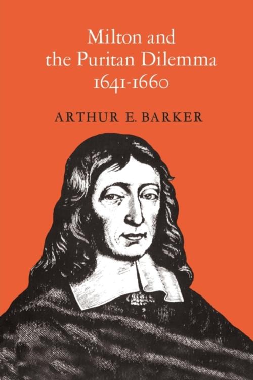 Milton And The Puritan Dilemma, 1641-60, de Arthur E. Barker - Livro