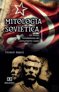 Mitologia Soviética, de Thiago Braga - eBook