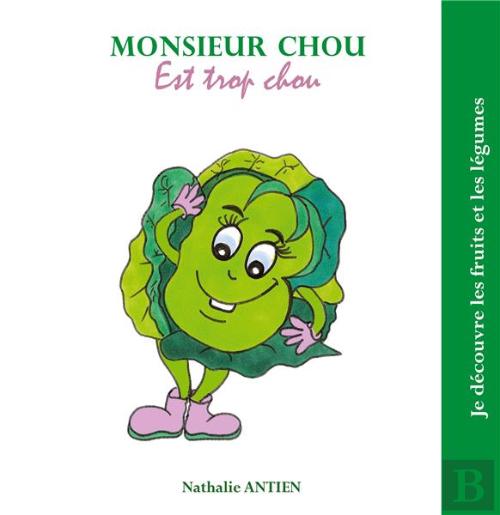 Monsieur Chou Est Trop Chou - Illustrations, Couleur, Antien Nathalie ...