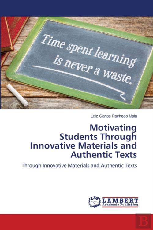 Motivating Students Through Innovative Materials And Authentic Texts ...