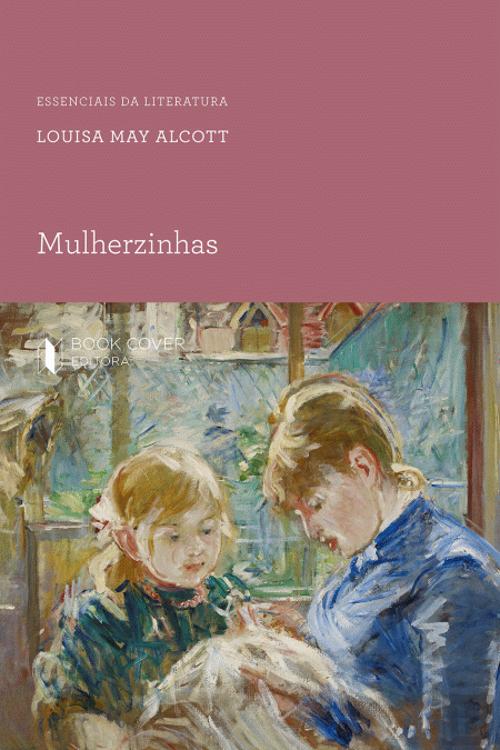 Mulherzinhas, de Louisa May Alcott - Livro