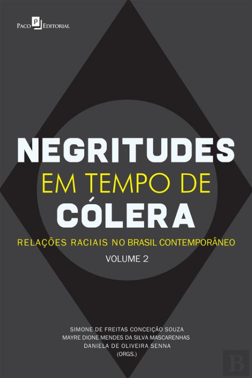 Negritude Em Tempo De Cólera, de Simone De Freitas Conceição Souza ...