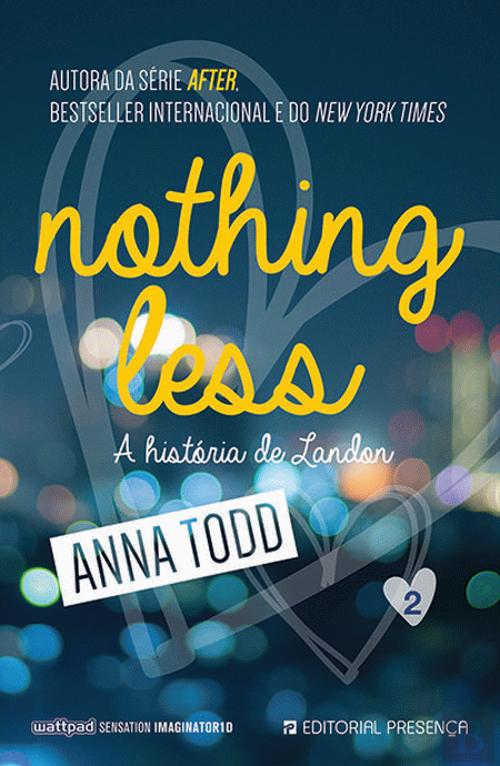 Nothing Less, de Anna Todd - Livro