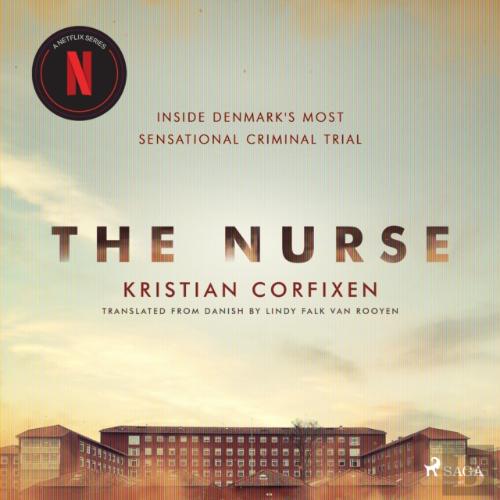 Nurse: Inside Denmark'S Most Sensational Criminal Trial, de Corfixen ...