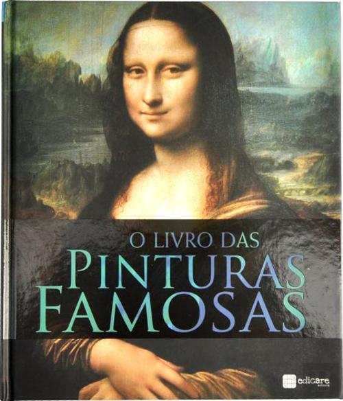 O Livros das Pinturas Famosas, de - Livro