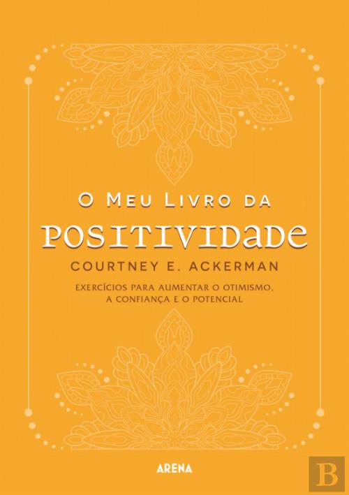 O Meu Livro da Positividade, de Courtney E. Ackerman - Livro