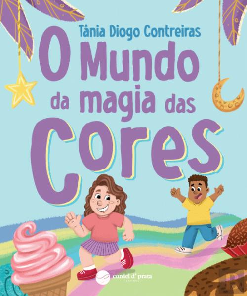 O Mundo da Magia das Cores, de Tânia Diogo Contreiras - Livro