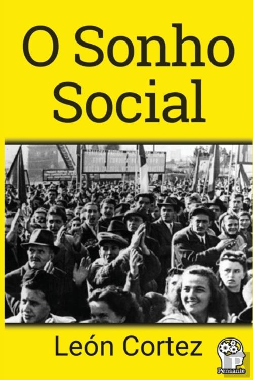 O Sonho Social, de Cortez Leon Cortez - Livro