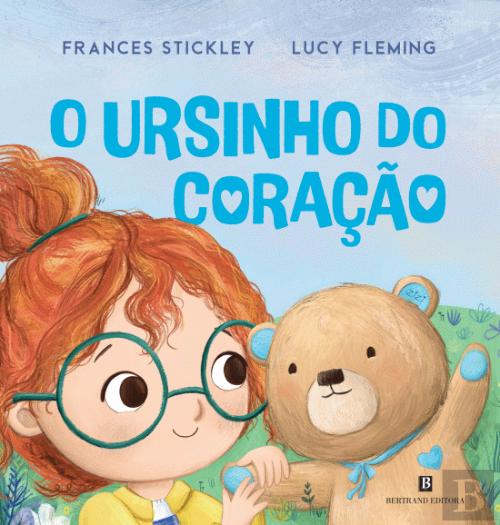 O Ursinho do Coração, Frances Stickley - Livro - Bertrand