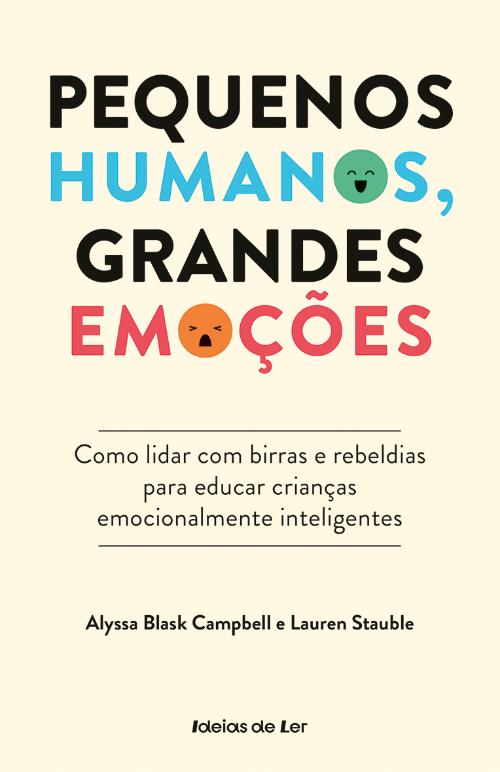 Pequenos humanos, grandes emoções, de Alyssa Blask Campbell, Lauren ...