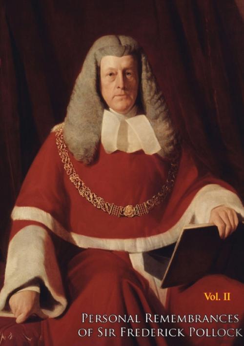 Personal Remembrances Of Sir Frederick Pollock, Second Baronet ...
