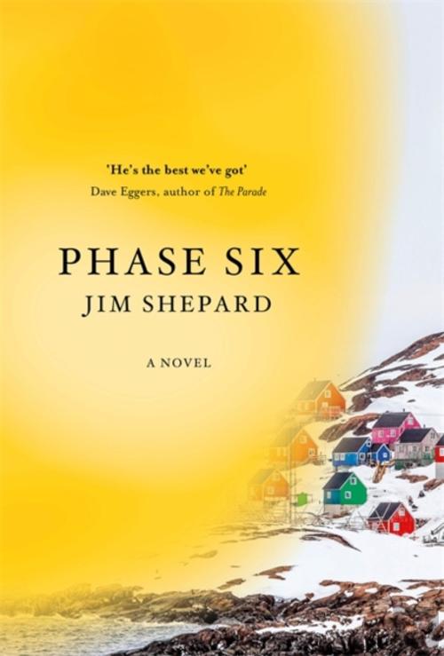 Phase Six, Jim Shepard - Livro - Bertrand