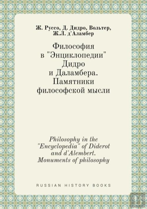 Philosophy In The Encyclopedia Of Diderot And D'Alembert. Monuments Of ...