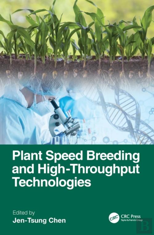 Plant Speed Breeding And High-Throughput Technologies, de - Livro