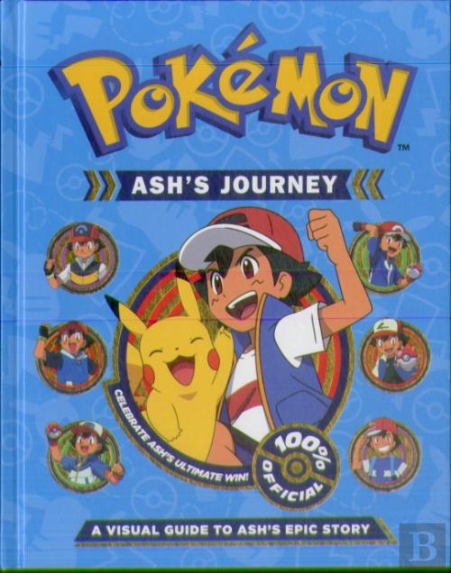 Pokemon Ash'S Journey: A Visual Guide To Ash'S Epic Story, de Pokemon ...