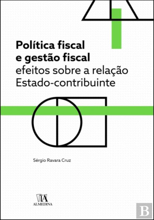 Política Fiscal e Gestão Fiscal, Sérgio Ravara Cruz - Livro