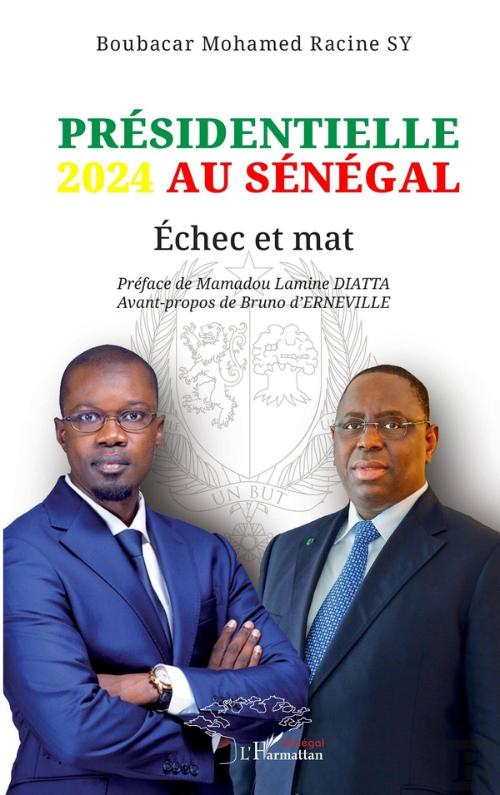 Presidentielle 2024 Au Senegal - Echec Et Mat, Boubacar Mohamed Racine ...